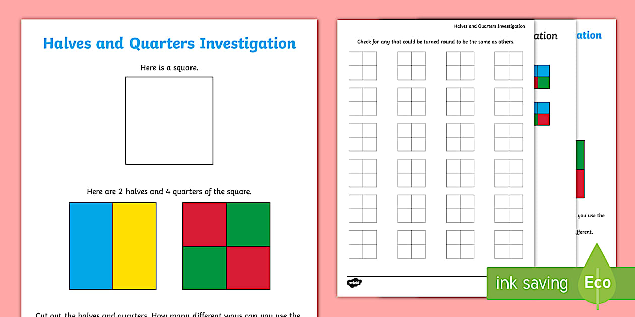 Halves and Quarters Maths Investigation Worksheet - Twinkl