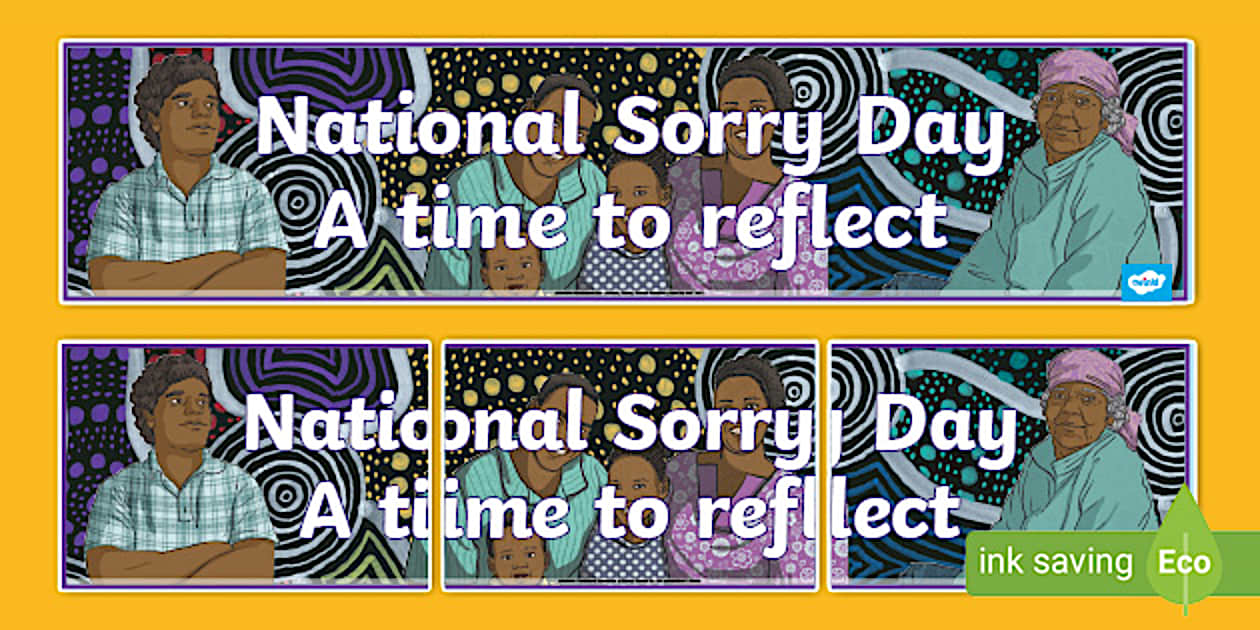 National Sorry Day A Time To Reflect Display Banner | Twinkl
