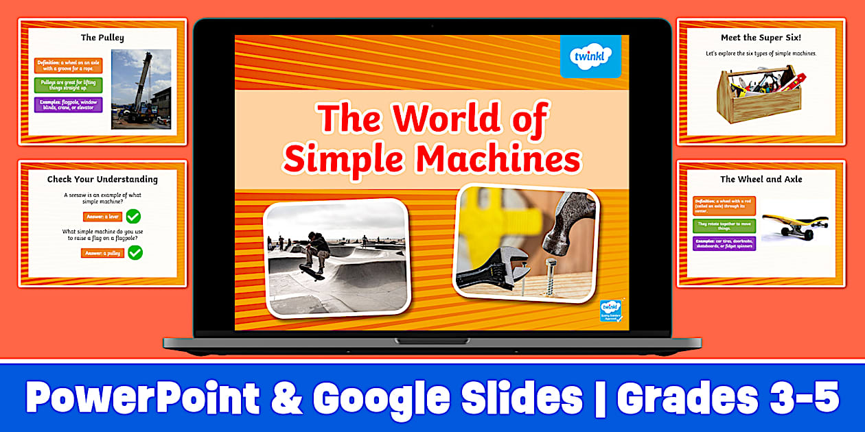 Simple Machines PowerPoint & Google Slides for 3rd-5th Grade