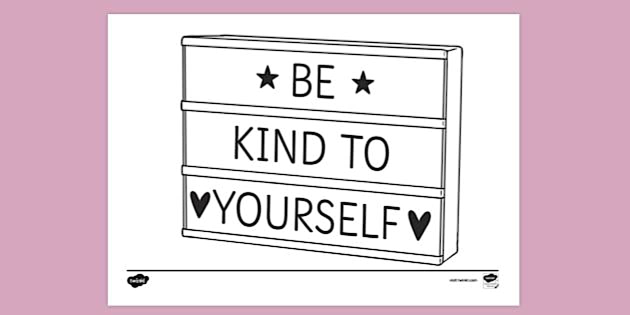 Be Kind to Yourself Lightbox Colouring | Colouring Sheet