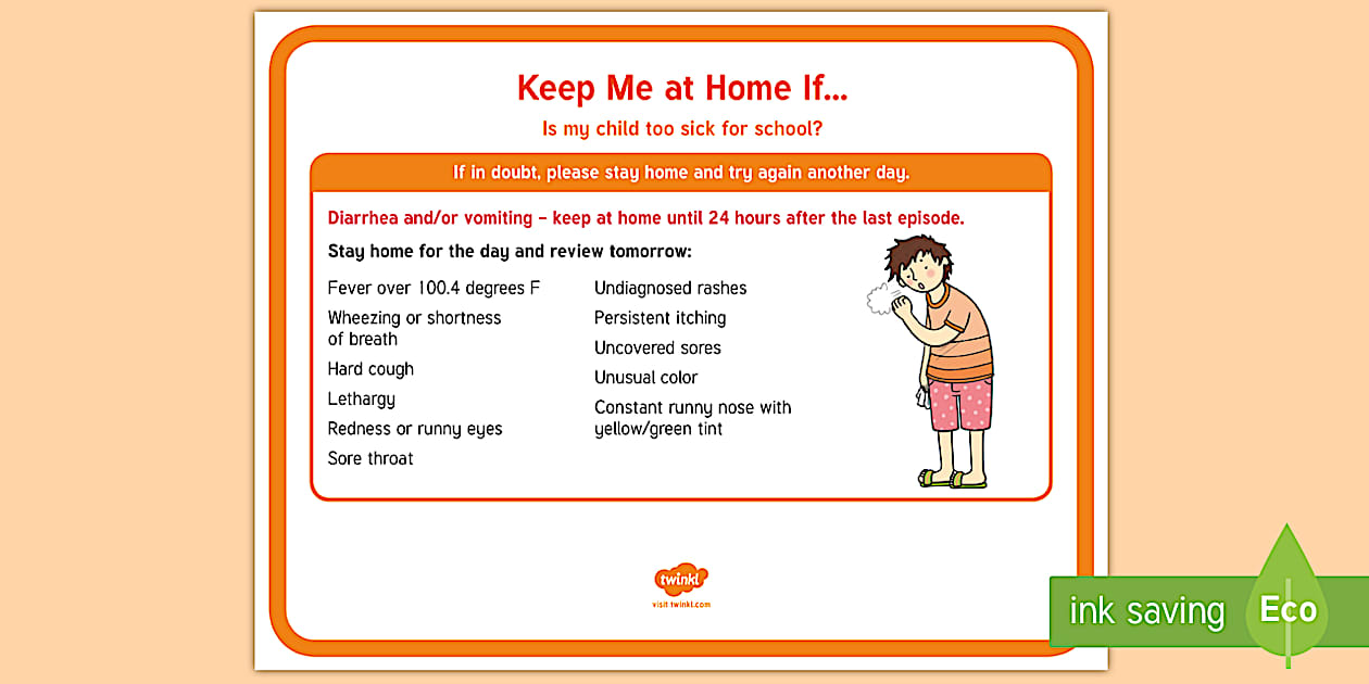 Please Keep Me at Home If... Poster (teacher made) - Twinkl