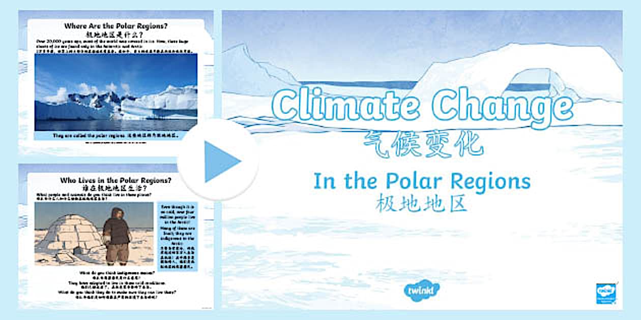 LKS2 Climate Change in the Polar Regions PowerPoint - English/Mandarin ...