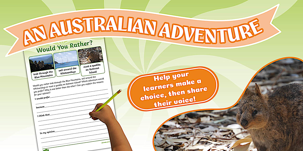 * NEW * Would You Rather? Australian Adventure Opinion Writing