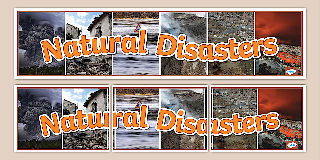 Natural Disasters Photo Display Banner (teacher made)