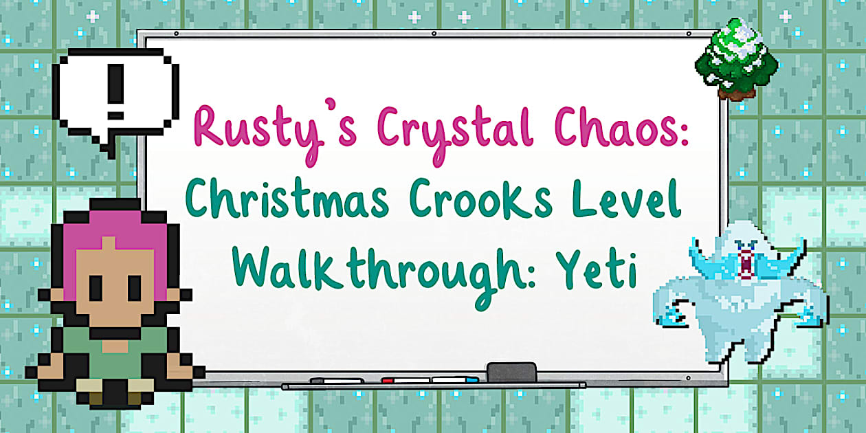 Rusty's Crystal Chaos: Christmas Crooks Level Walkthrough: Yeti