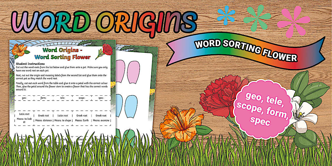 Word Origins - Word Sorting Flowers Activity ∣ 5-6 Literacy