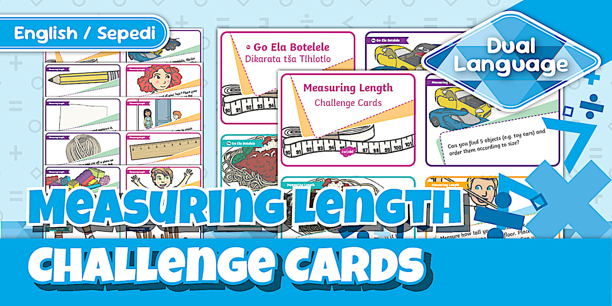 Grade 4 Maths Measuring Length - Challenge Cards Sepedi/Eng