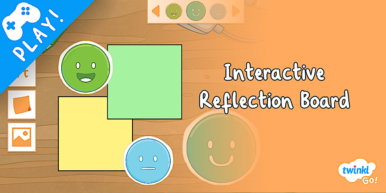 Interactive Reflection Board | Twinkl Go (teacher made)