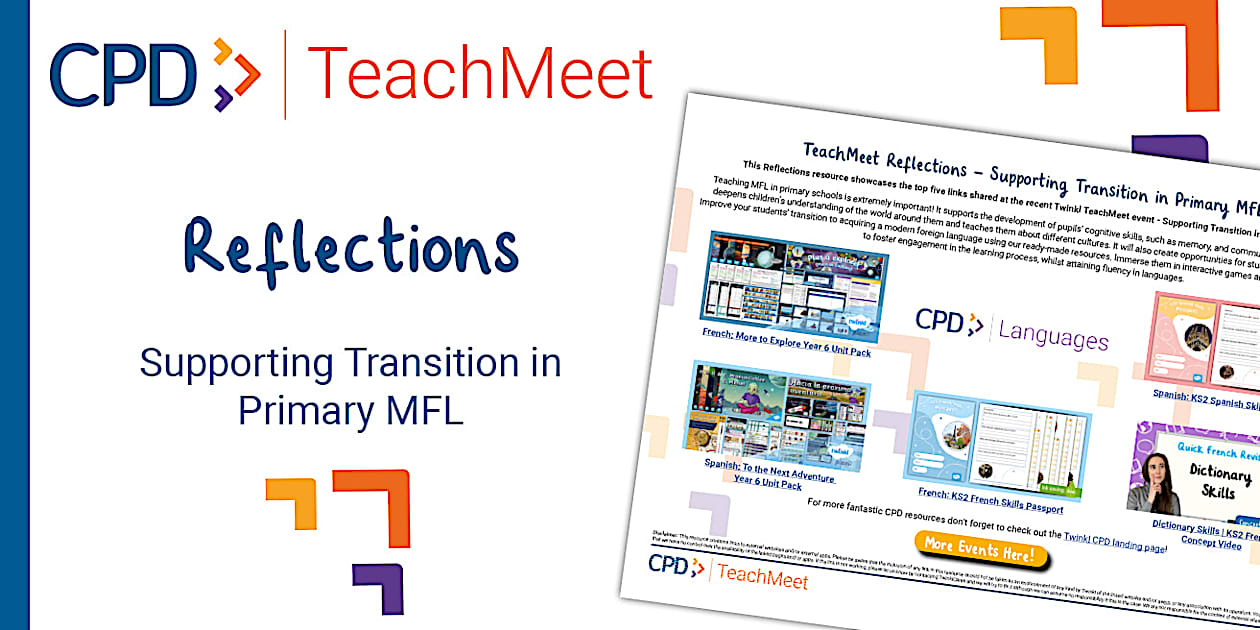 TeachMeet Reflections - Supporting Transition in Primary MFL