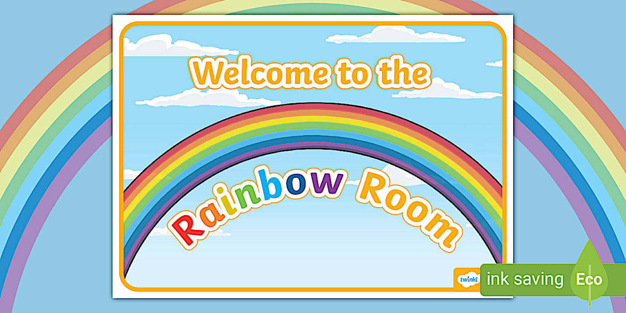 Welcome to the Rainbow Room Display Poster - Twinkl - KS1