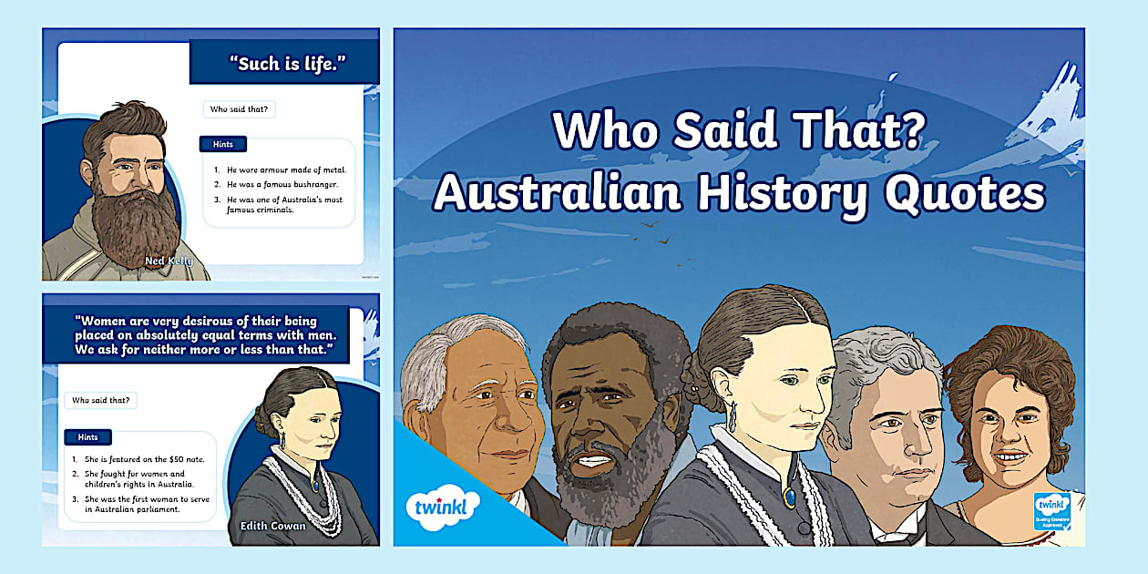 Who Said That? Australian History Quotes PowerPoint - Twinkl