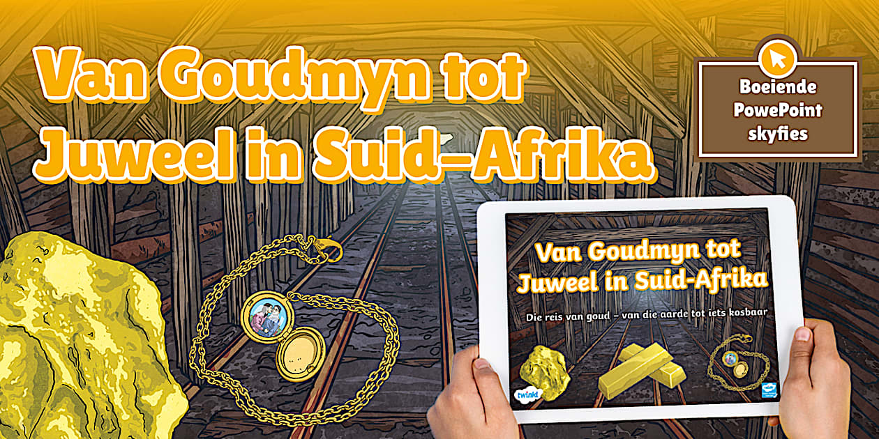 Graad 6 Geografie - Kwartaal 2 - Van Goudmyn tot Juweel in Suid-Afrika
