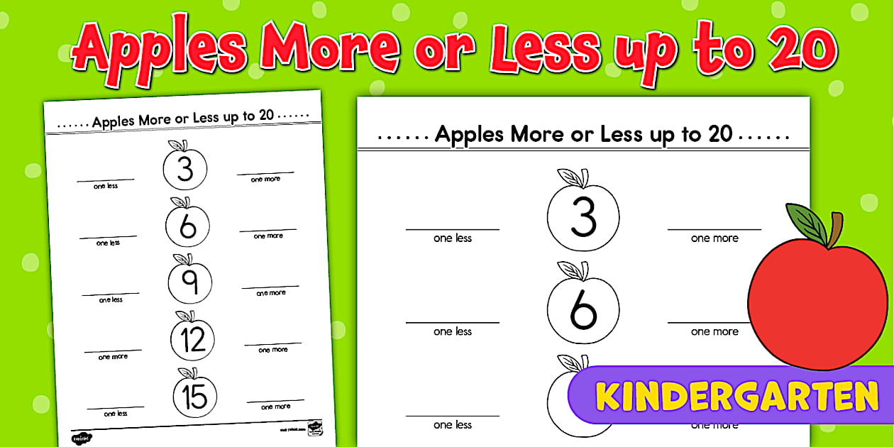 Kindergarten Apples More or Less to 20 Worksheet - Twinkl