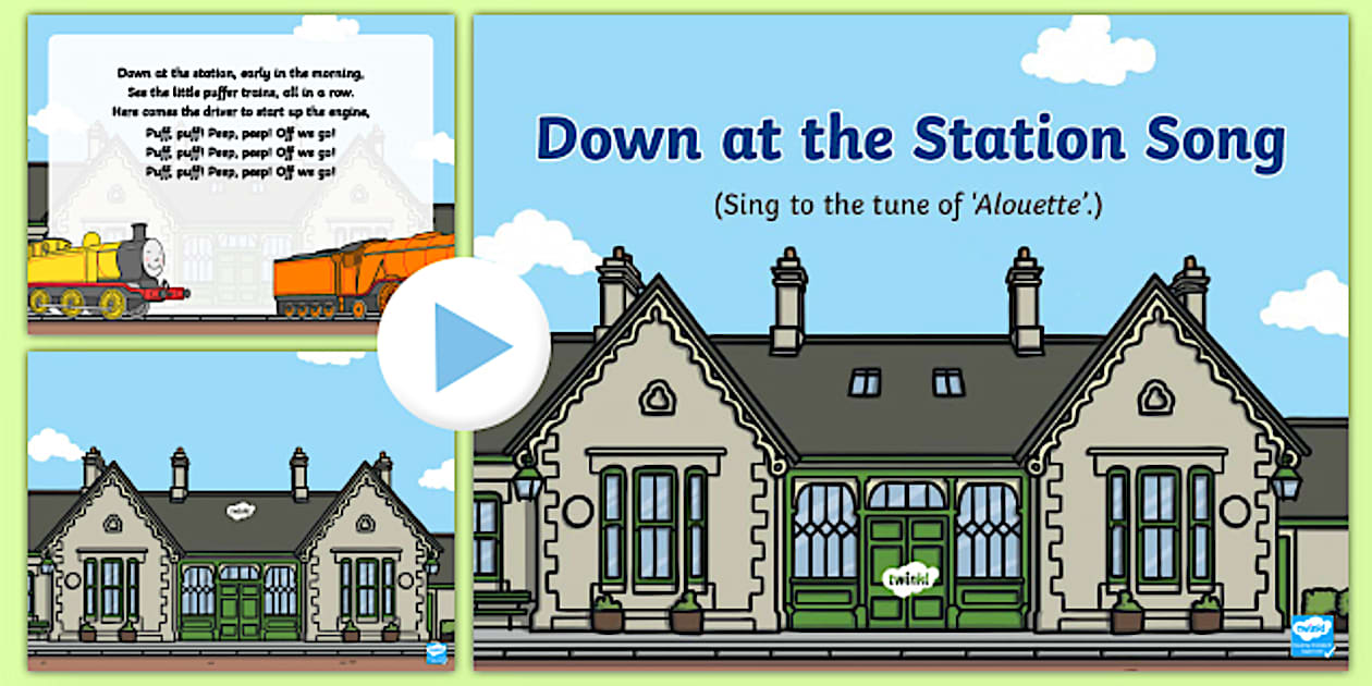 Down at the Station Song PowerPoint (Teacher-Made) - Twinkl