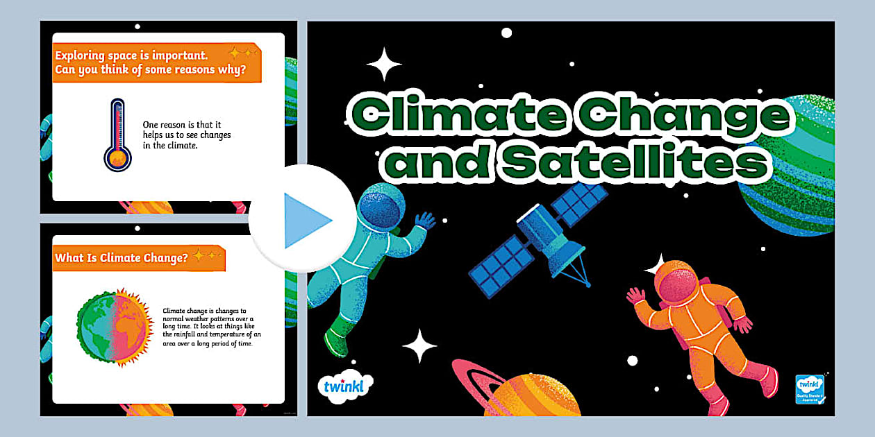 Climate Change and Satellites F-2 PowerPoint (teacher made)