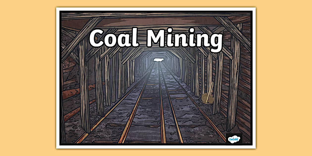 Coal Mining Display Poster (Teacher-Made) - Twinkl