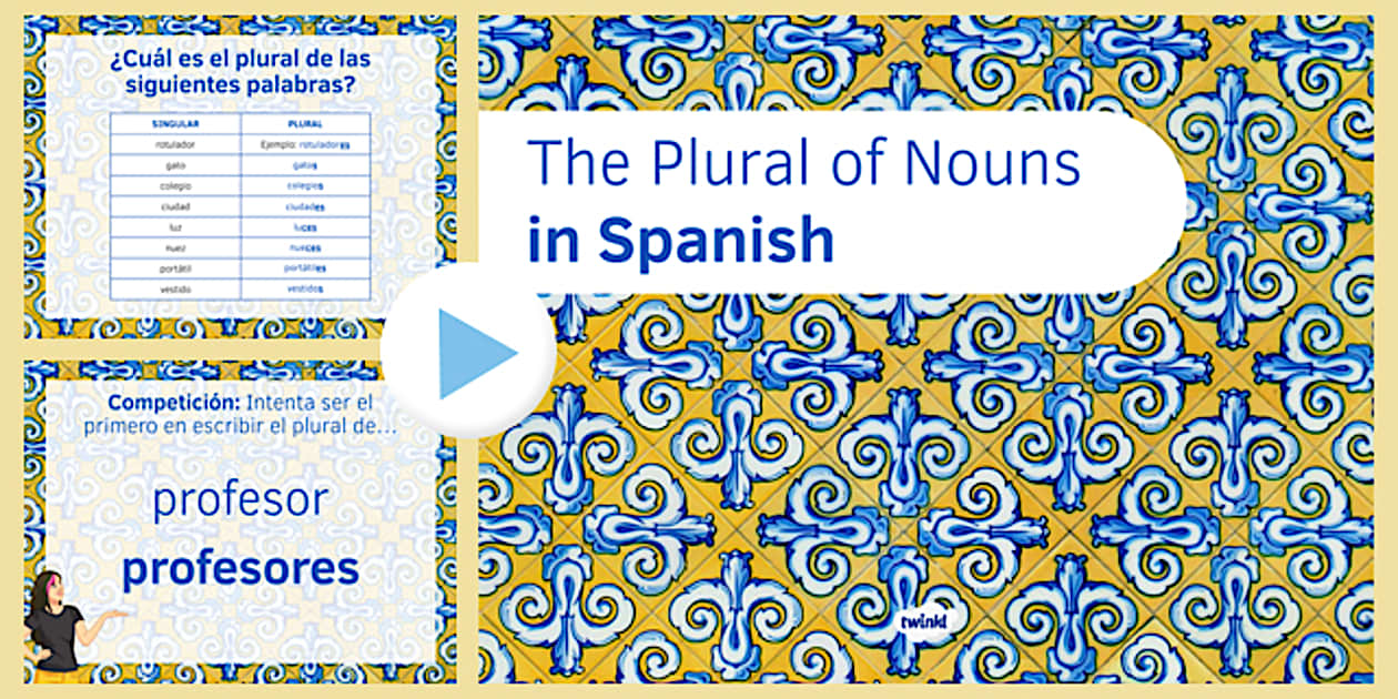 The Plural of Nouns in Spanish PowerPoint (Lehrer gemacht)
