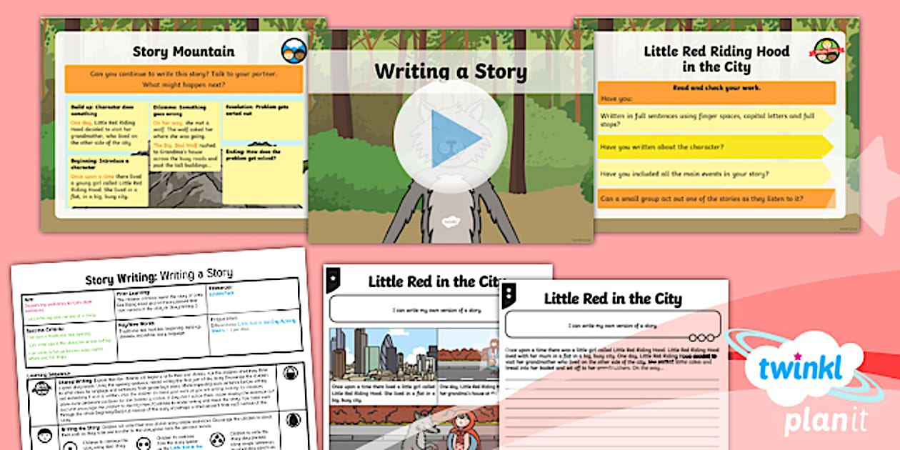 Traditional Tales: Little Red Riding Hood: Story Writing 4 Y1 Lesson Pack