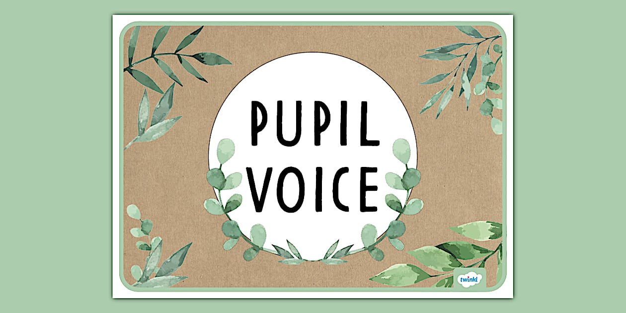 Muted Botanical Themed Pupil Voice Display Poster - Twinkl
