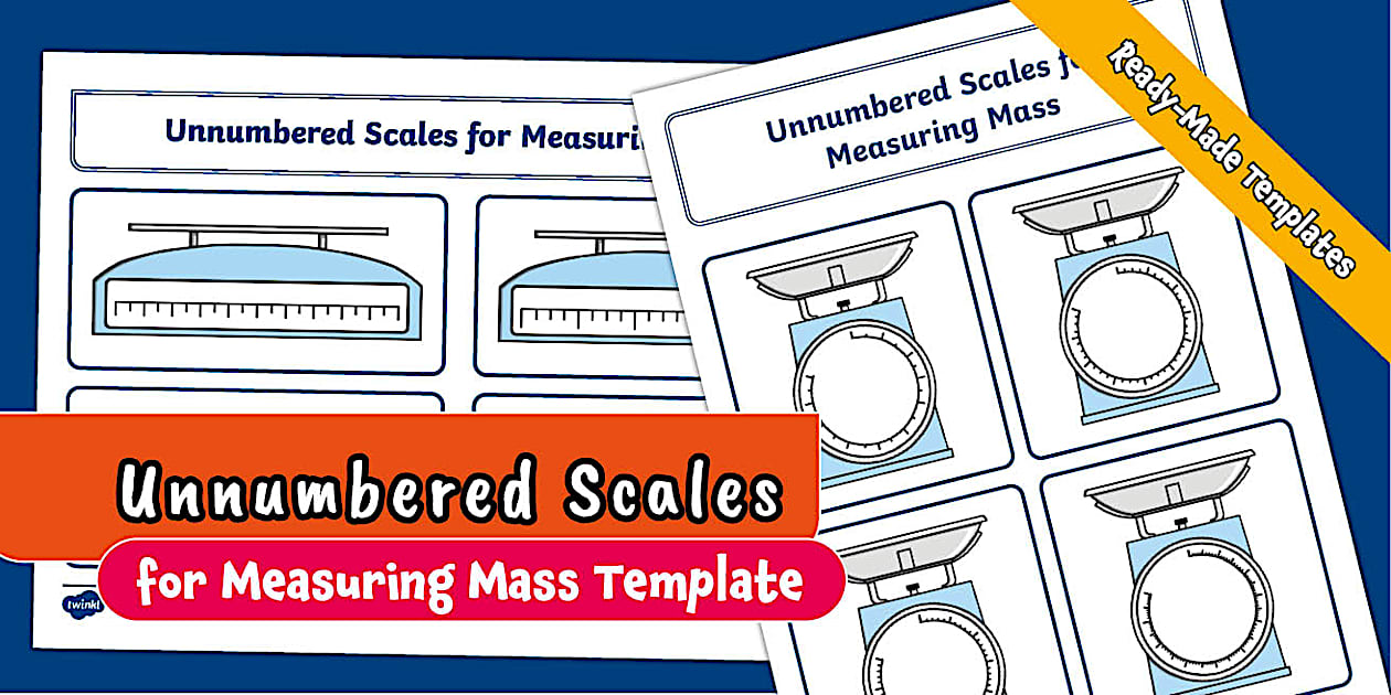 👉 * NEW * KS1 Unnumbered Scales for Measuring Mass Template - Twinkl