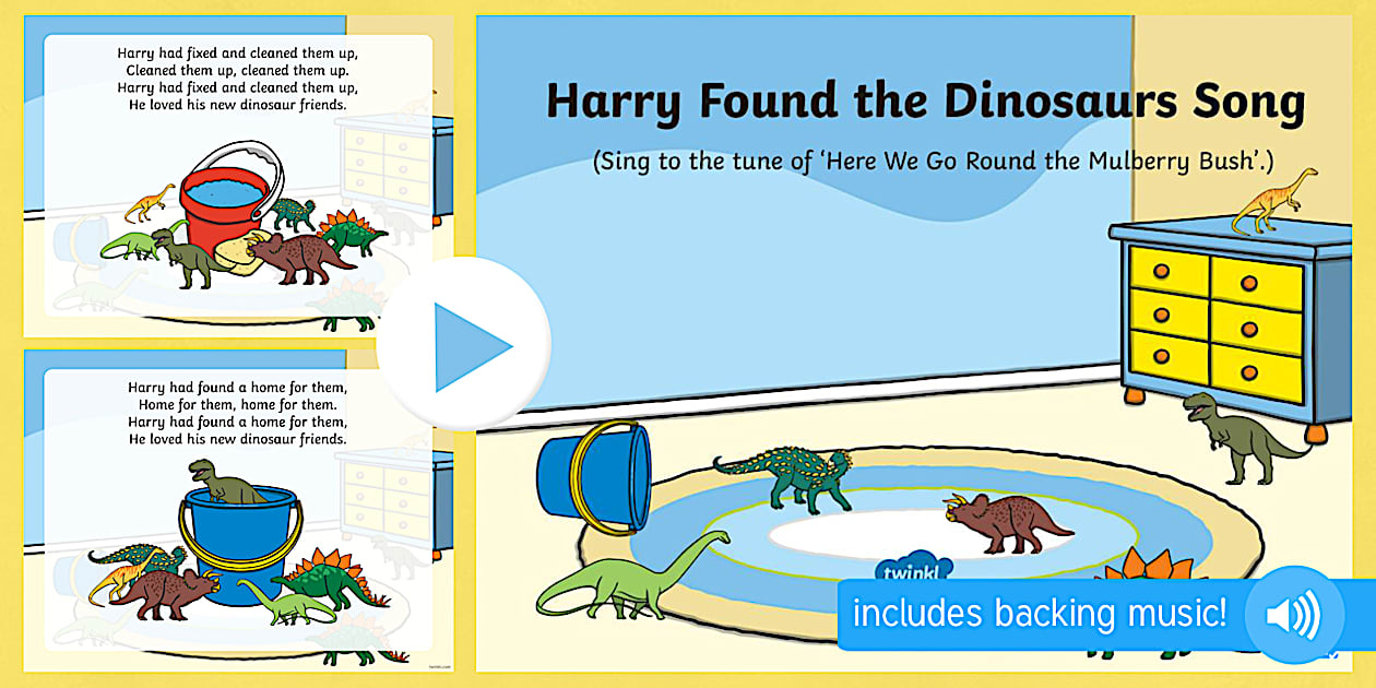 Harry Found the Dinosaurs Song PowerPoint - Twinkl