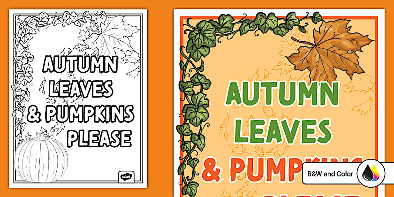 Autumn Leaves and Pumpkins Please Poster (teacher made)