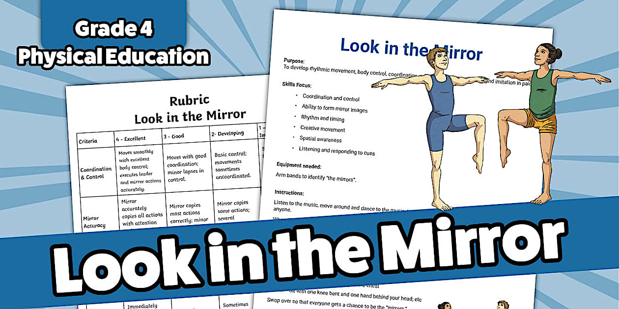 Gr4 PE–Rhythmic Movement Look in the Mirror - Instruction Sh