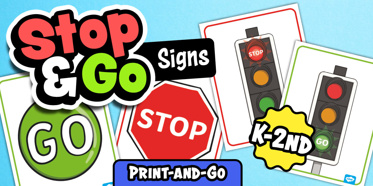 Stop and Go Signs