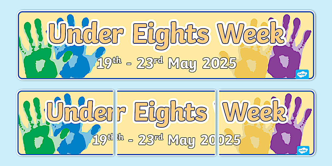 Under Eights Week Display Banner (teacher made) - Twinkl