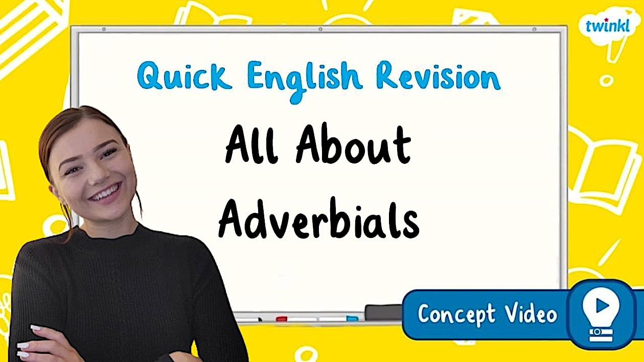 All About Adverbials | KS2 English Concept Video - Twinkl