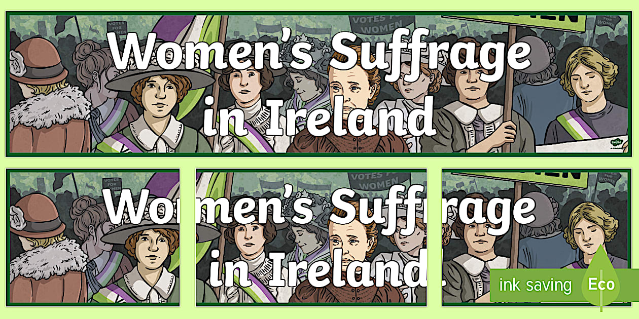 Women's Suffrage in Ireland Display Banner - Twinkl