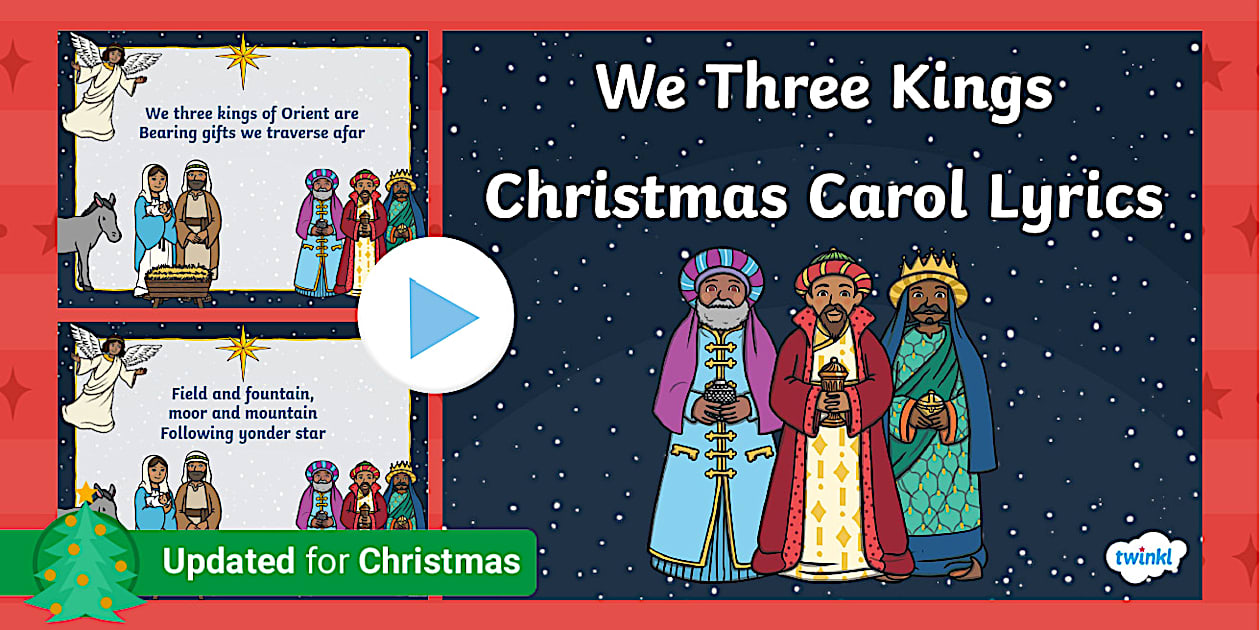 We Three Kings for children Christmas Carol Words / Lyrics