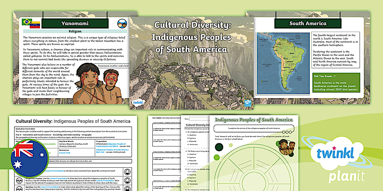 Year 6 HASS Culture Diverse Lesson Indigenous South America