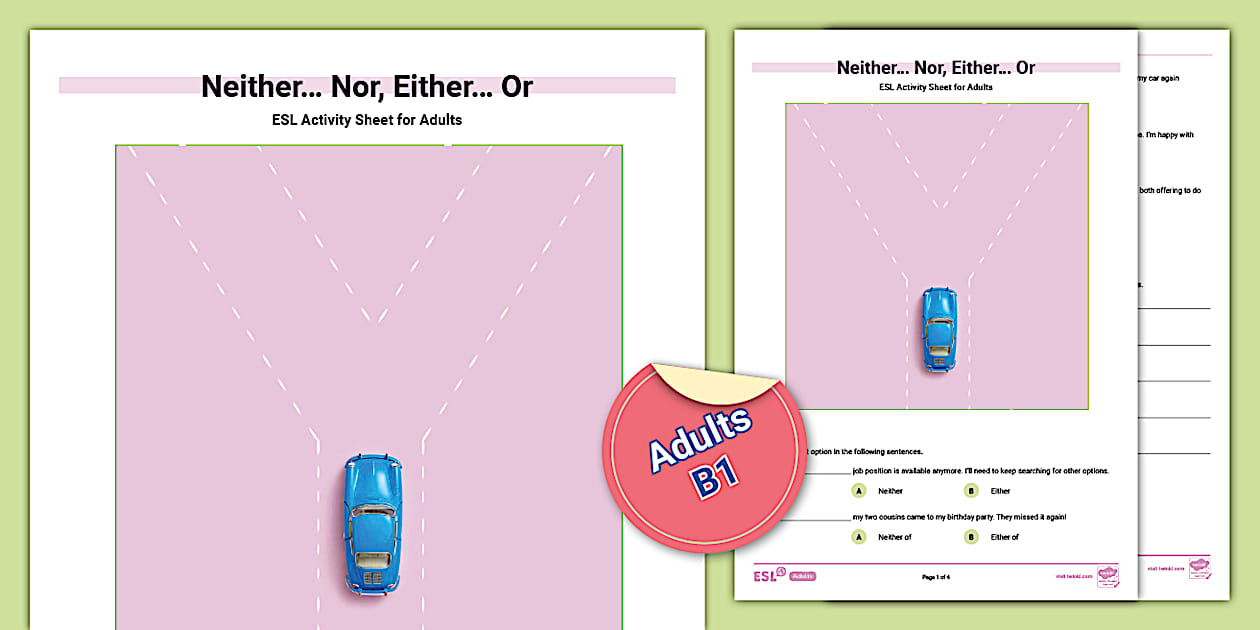 ESL Neither...Nor / Either...Or Activity Sheet [Adults, B1]