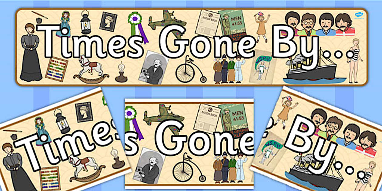👉 Times Gone By Display Banner (teacher made) - Twinkl