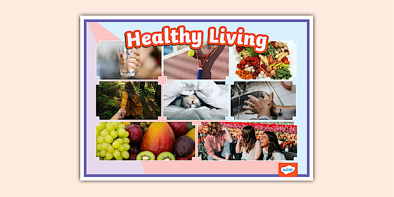 Healthy Living Photo Display Poster (teacher made) - Twinkl