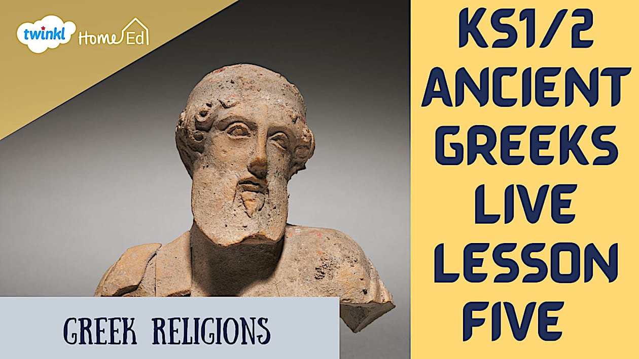 KS1/2 Ancient Greeks Lesson 5 - Greek Religion - Twinkl