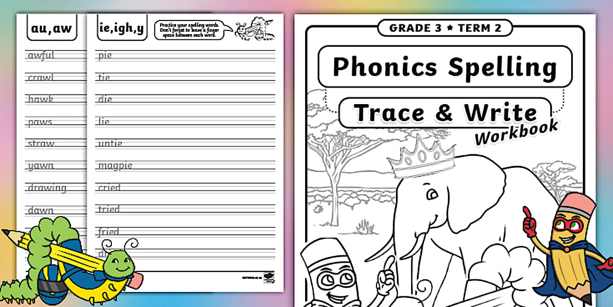 Grade 3 Term 2 Phonics Spelling Trace and Write Booklet