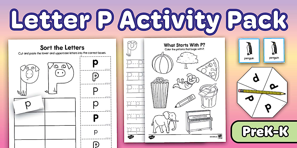 Letter P Worksheet and Activity Pack for PreK-K