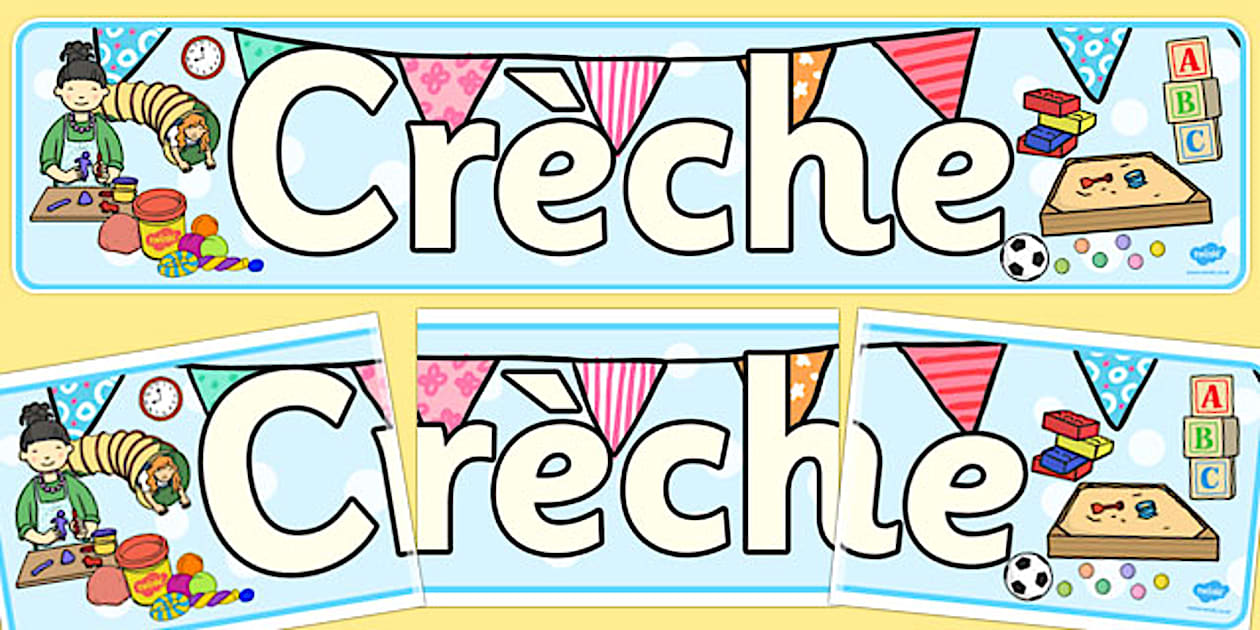 Creche Display Banner (teacher made) - Twinkl