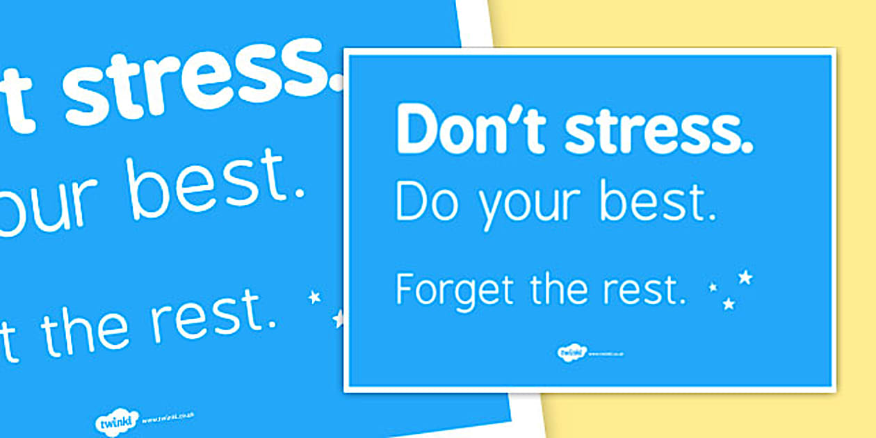 Don't Stress, Be Your Best Display Posters (teacher made)