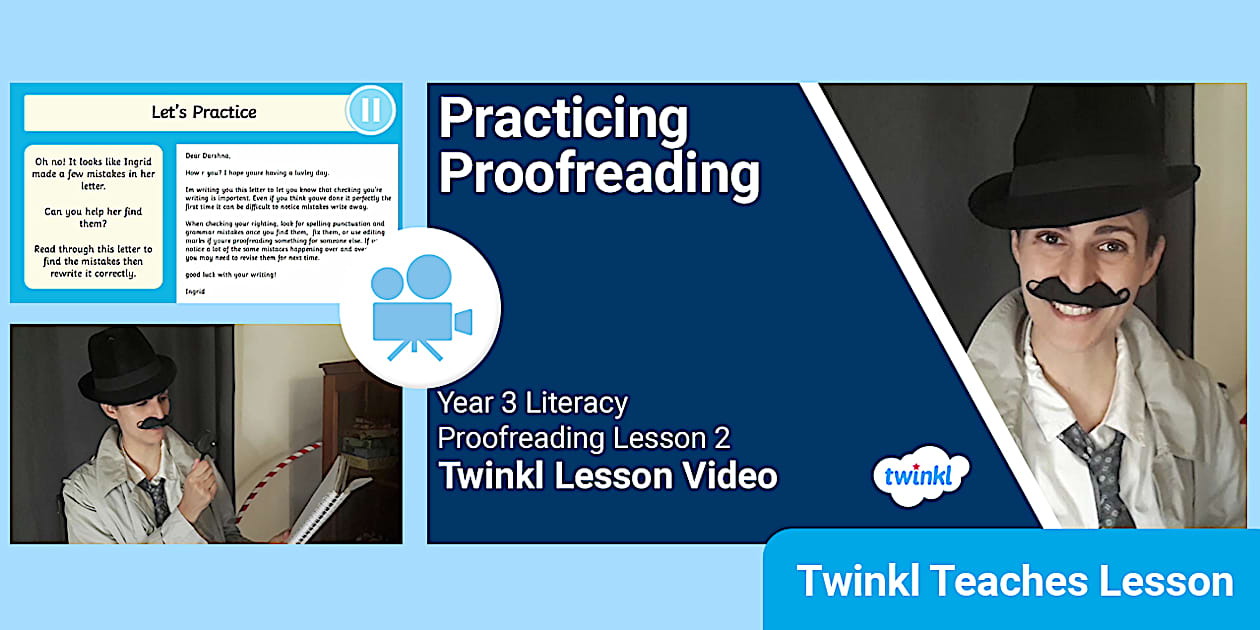 Year 3 (Ages 7-8) Proofreading: Video Lesson 2 - Twinkl