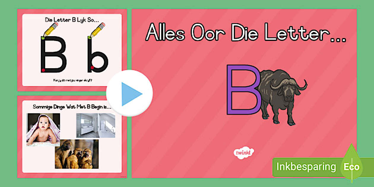 Alles Oor Die Letter B Powerpoint (Teacher-Made) - Twinkl