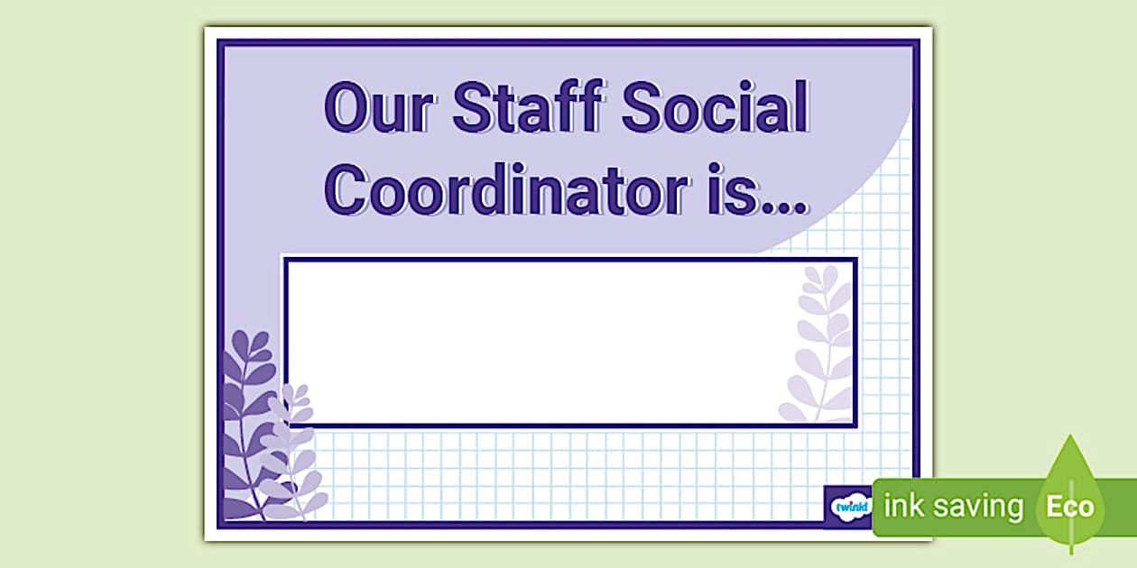 Staff Social Coordinator Display Poster (teacher made)