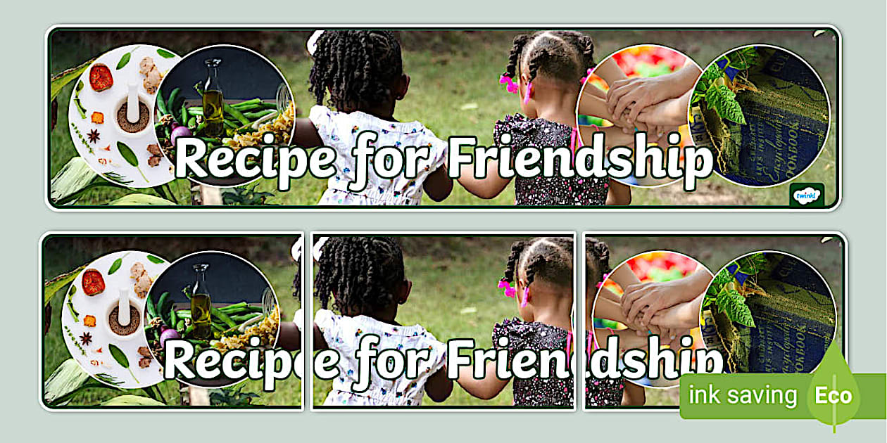 Recipe for Friendship Photo Display Banner (teacher made)