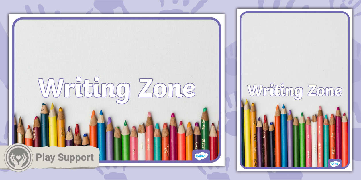 Writing Zone Play for All Ages Photo Display Poster - Twinkl