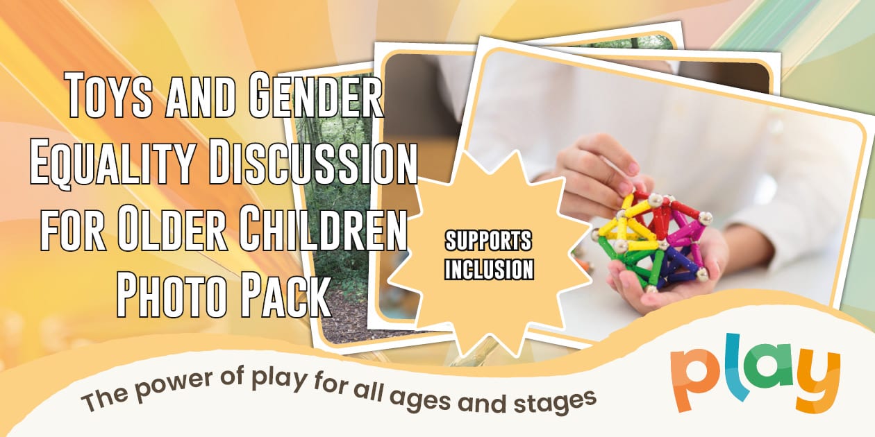 Toys and Gender Equality Discussion for Older Children Pack