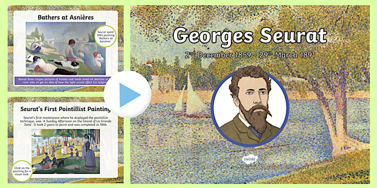 Georges Seurat PowerPoint - Twinkl