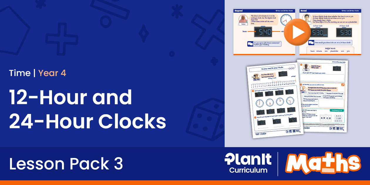 👉 Year 4 12-Hour and 24-Hour Clocks Teaching Pack