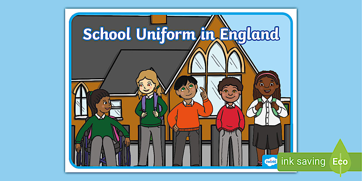 School Uniform in England Poster (teacher made) - Twinkl